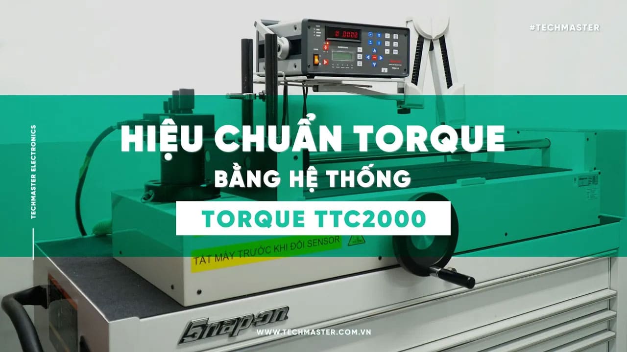 Hiệu chuẩn Torque bằng hệ thống Snap-on TTC2000 - Techmaster ...